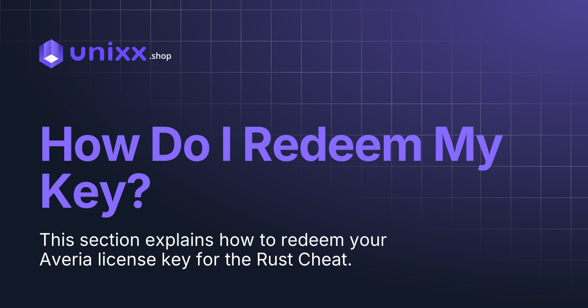 How Do I Redeem My Key? | Unixx Shop Docs