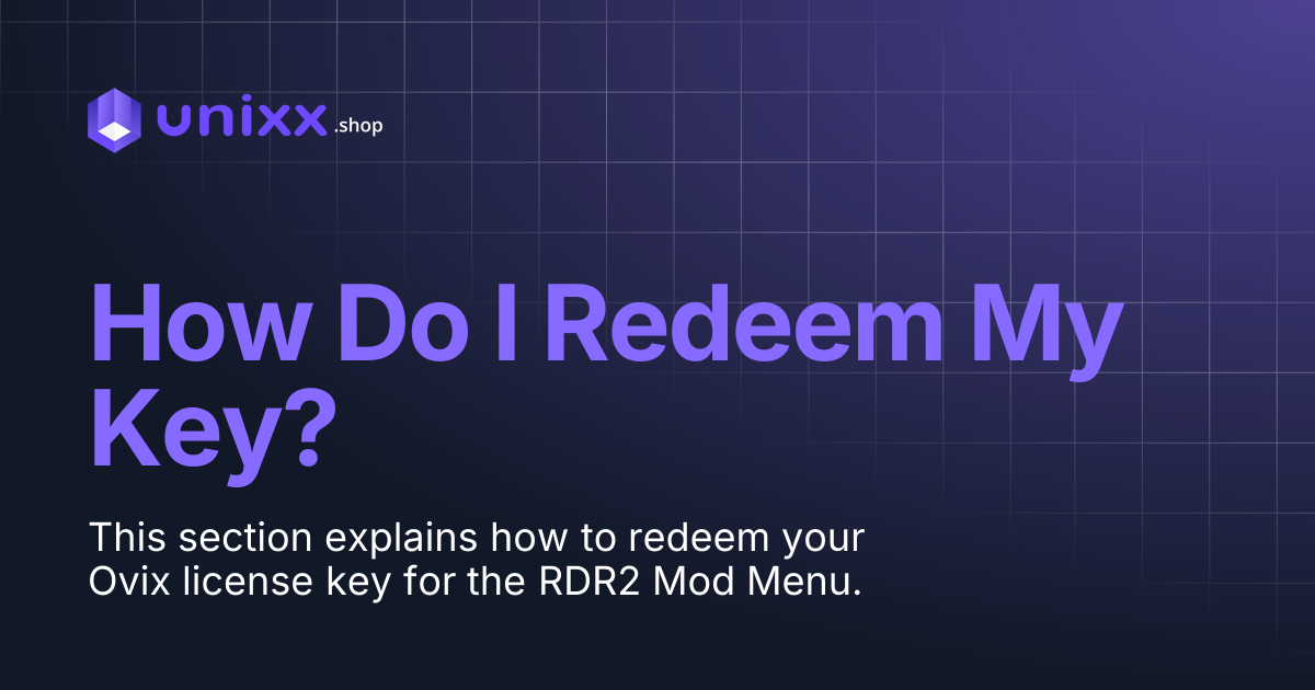 How Do I Redeem My Key? | Unixx Shop Docs